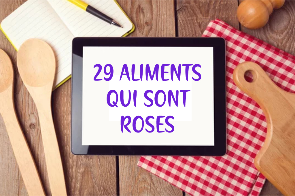 29 aliments de couleur rose